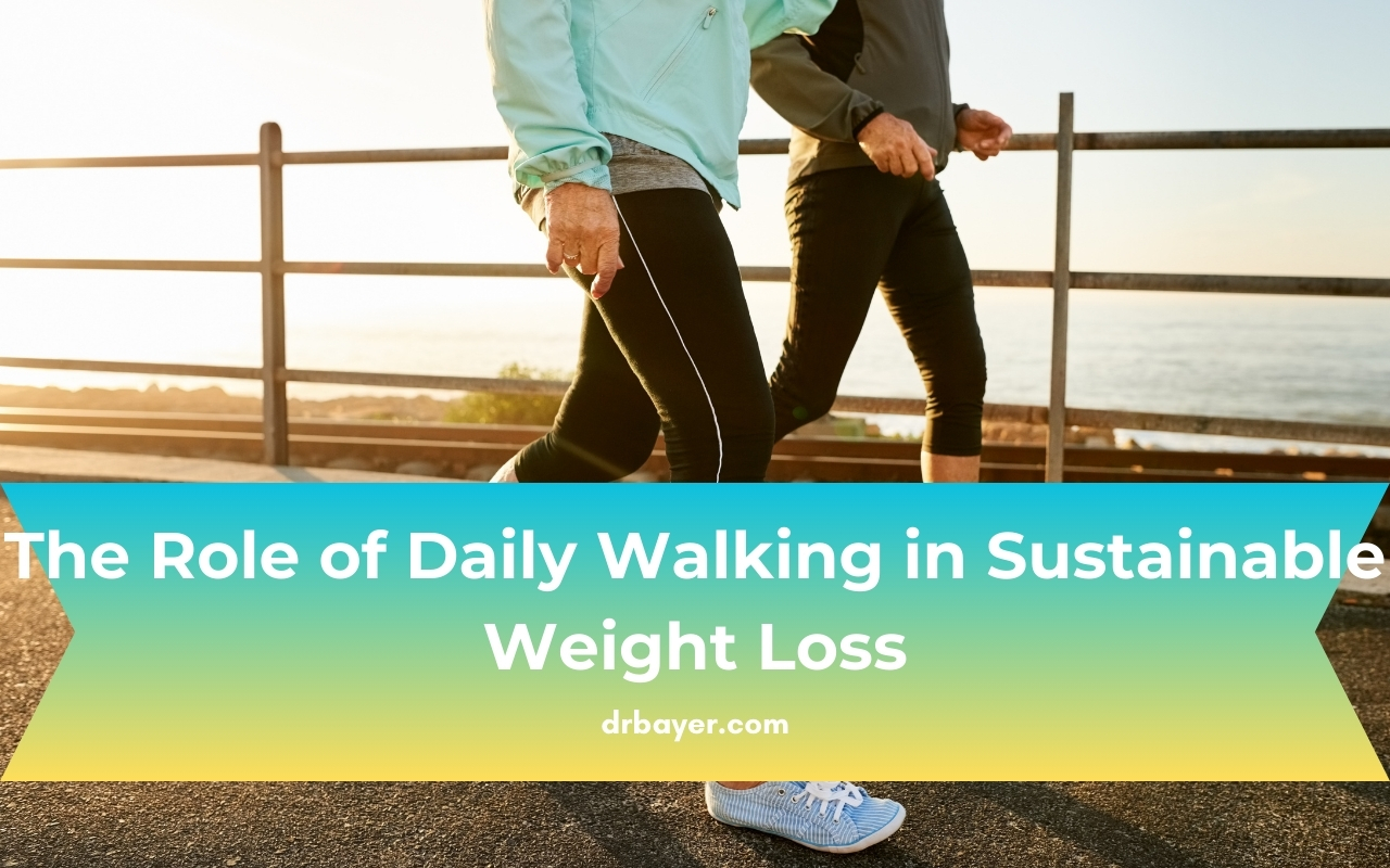 The Role of Daily Walking in Sustainable Weight Loss - Associates in ...