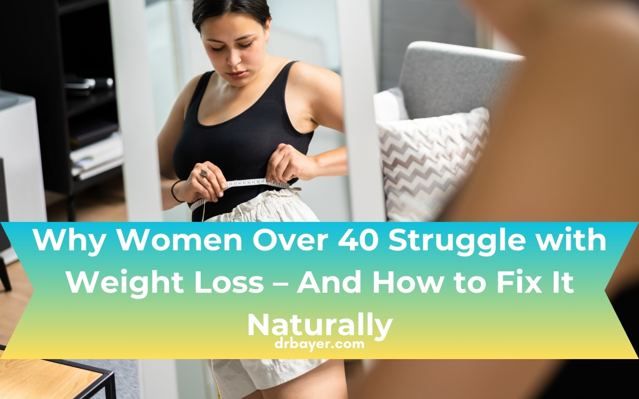 Why Women Over 40 Struggle with Weight Loss – And How to Fix It ...